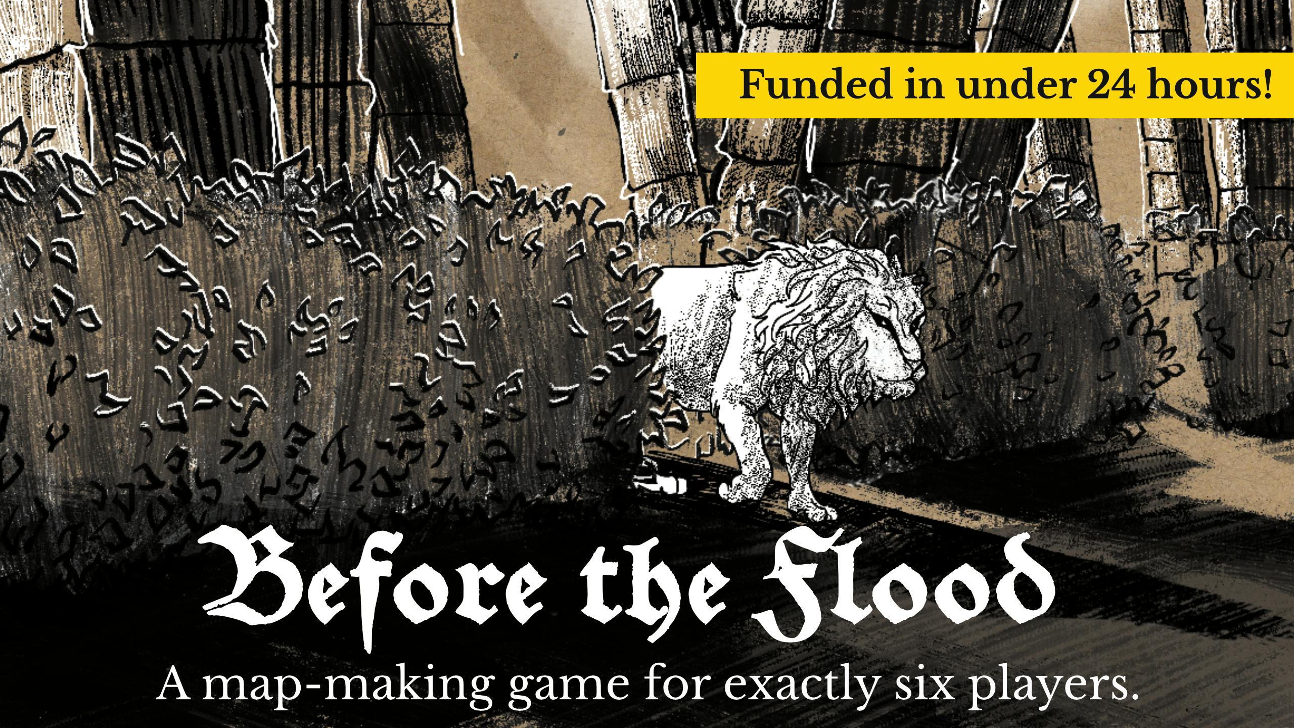 Project Update: The end is in sight! on Before the Flood - a 6-person ...