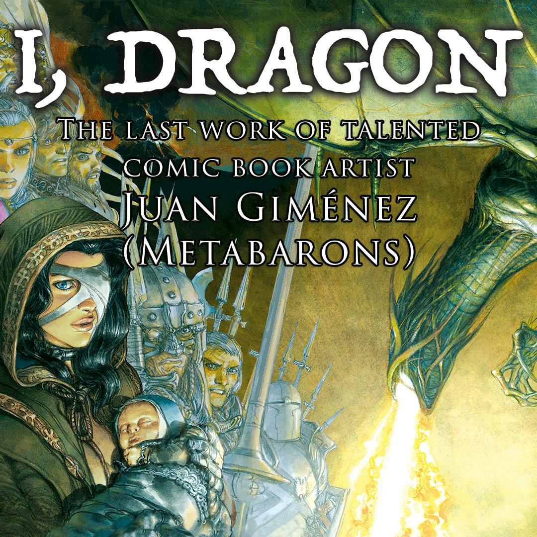 I, DRAGON (Book 1) by JUAN GIMÉNEZ (The Metabarons, Heavy Metal ...