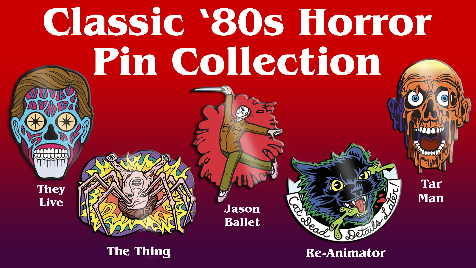 Classic '80s Horror Pin Collection - BackerKit