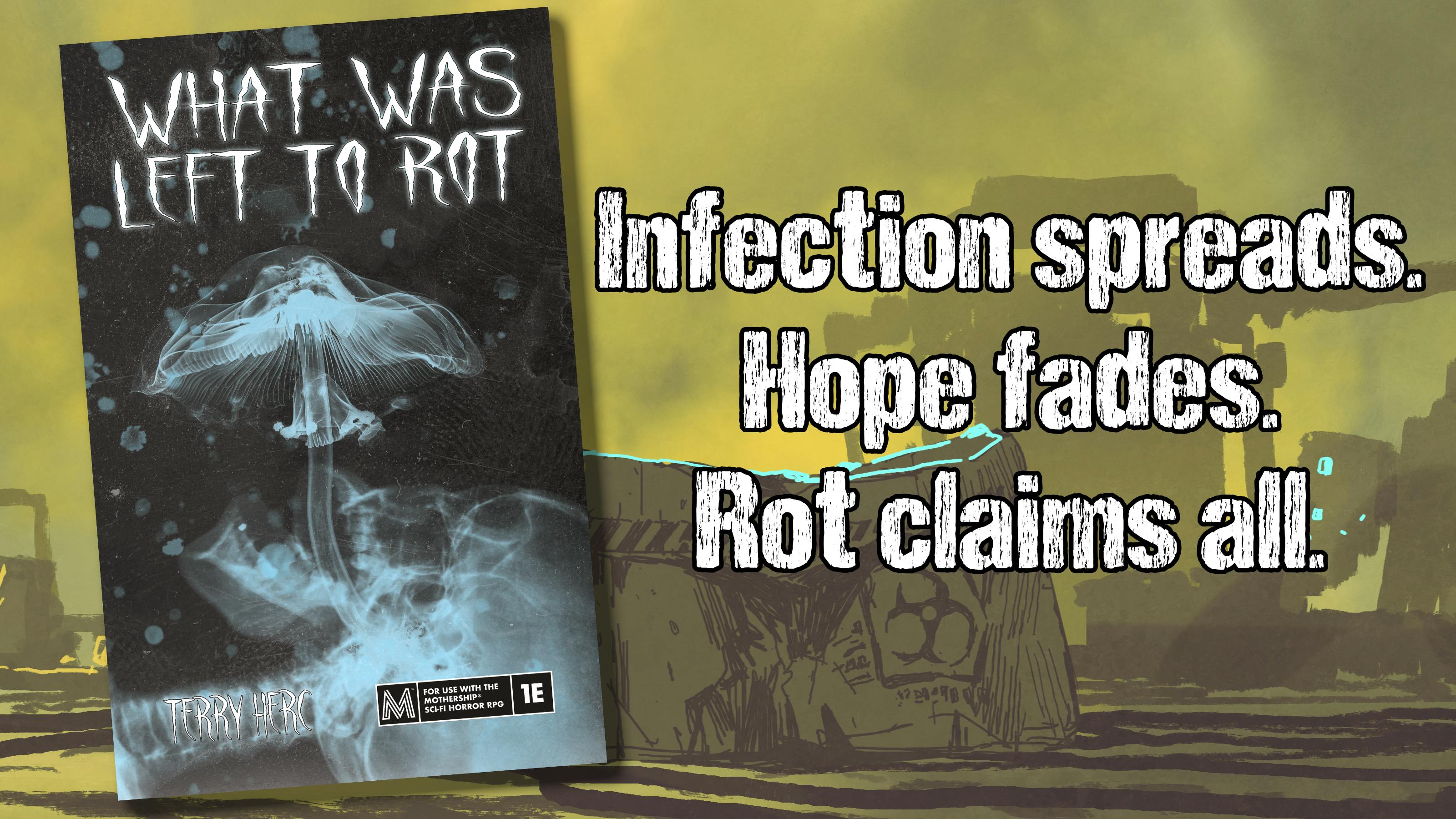 What Was Left To Rot: a survival horror adventure for Mothership RPG ...