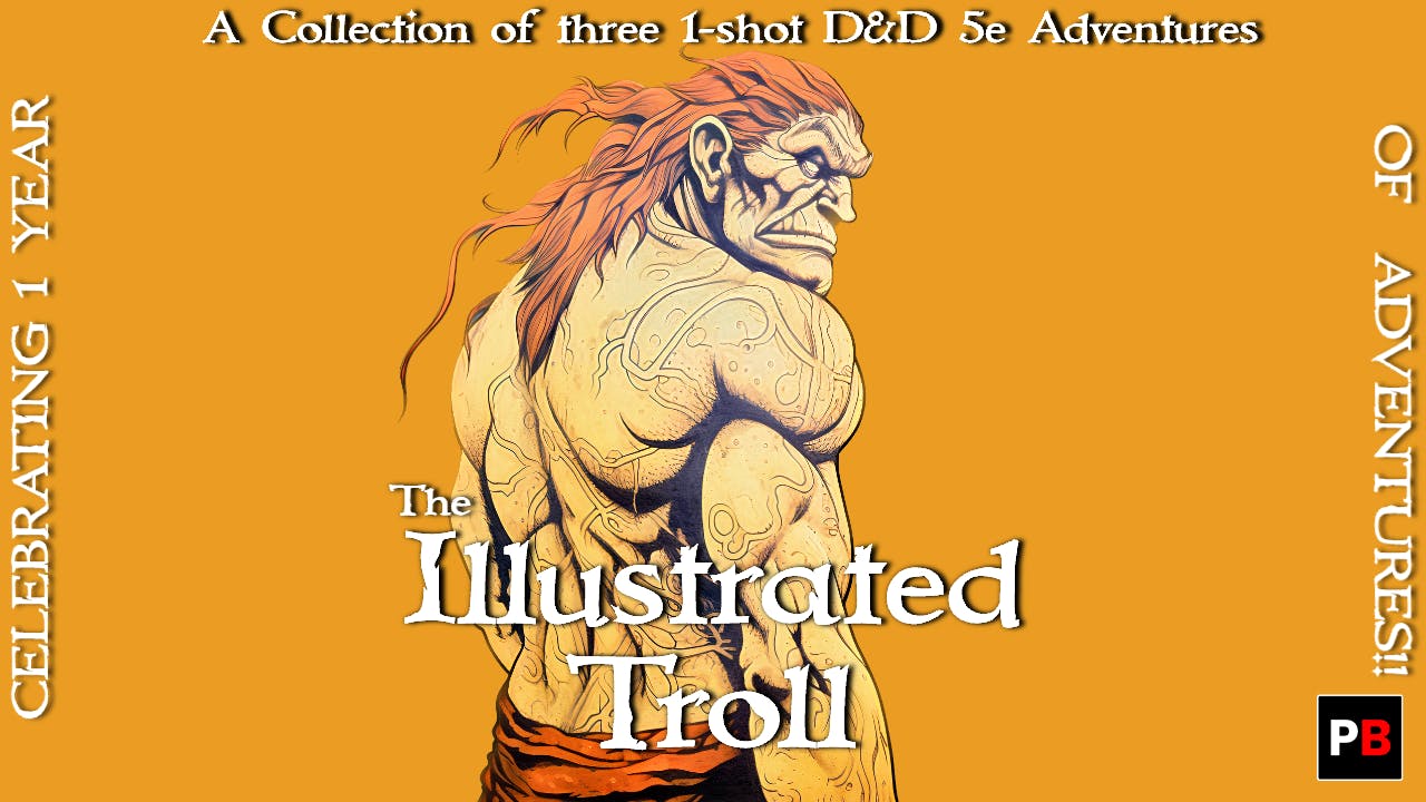 The Illustrated Troll, Three 1-shot D&D Adventures Updates - BackerKit