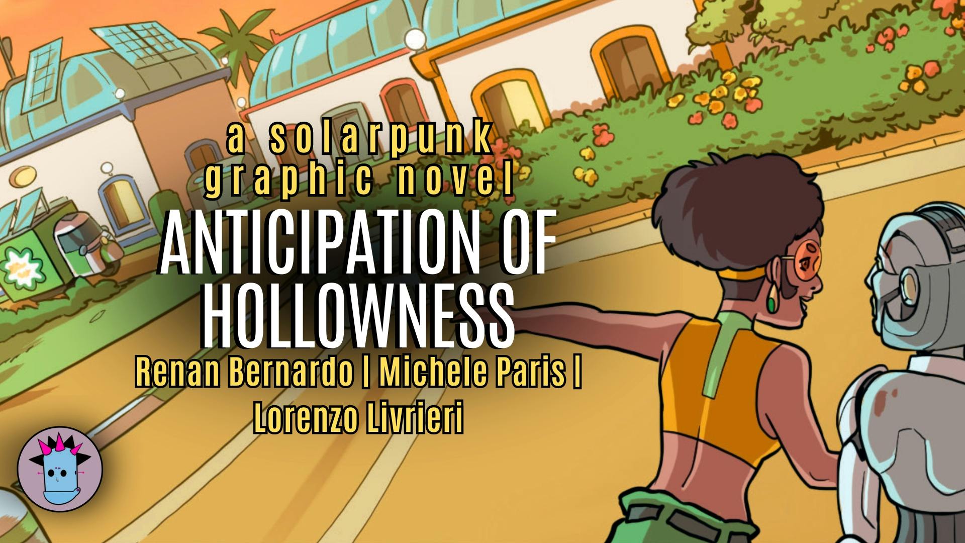 Anticipation of Hollowness - A Solarpunk Graphic Novel - BackerKit