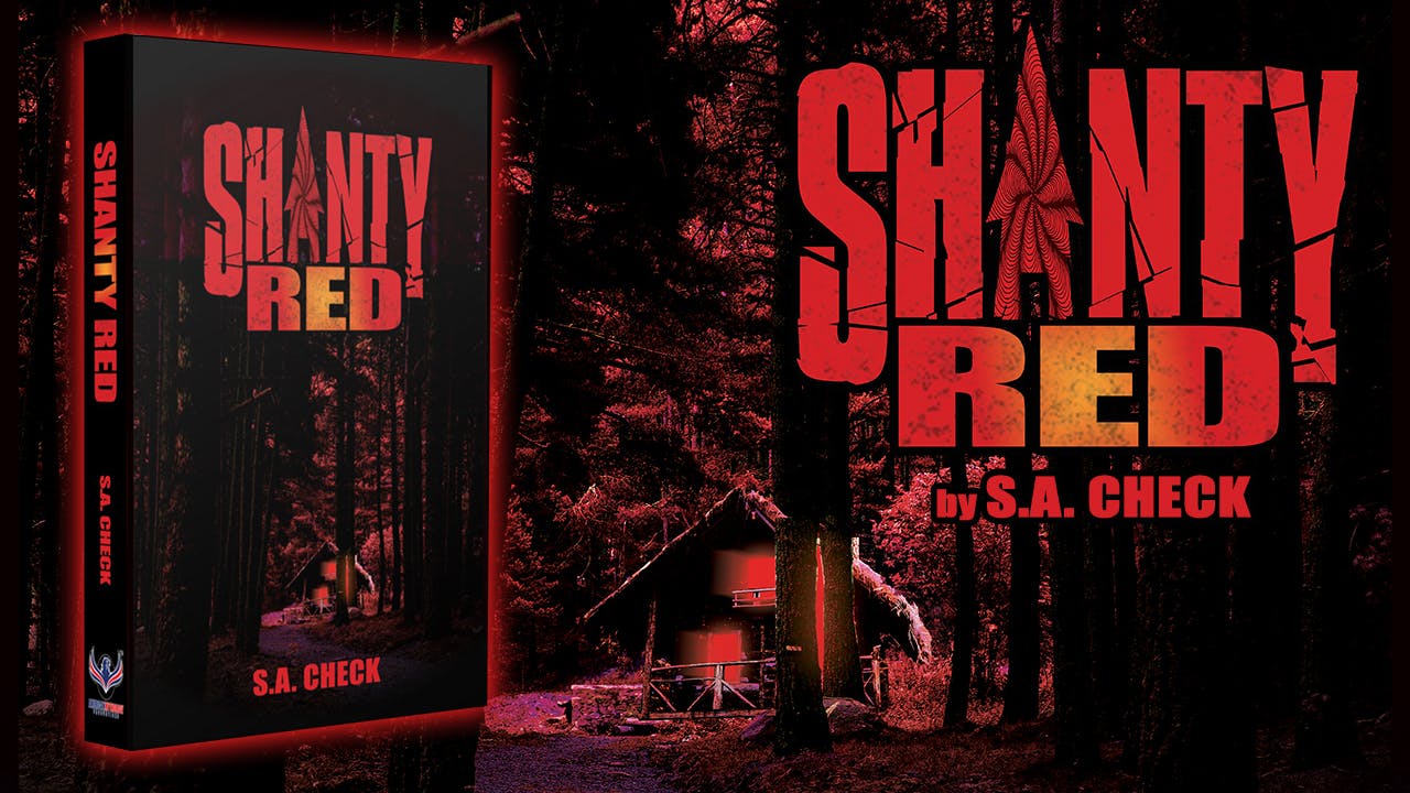 Shanty Red - A Horror Novel by S.A. Check - BackerKit
