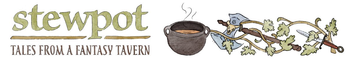 Coming Soon - Stewpot: Tales from a Fantasy Tavern