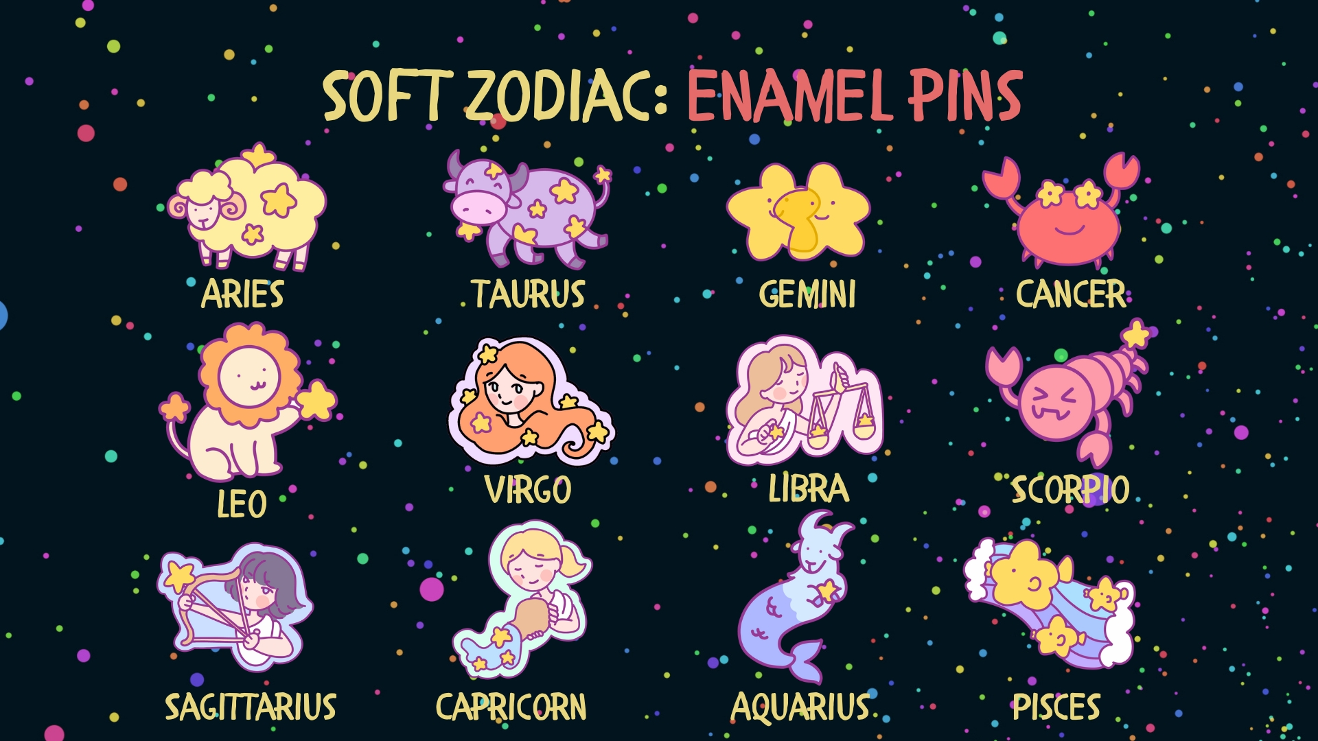 Soft Zodiac: Enamel Pins - BackerKit