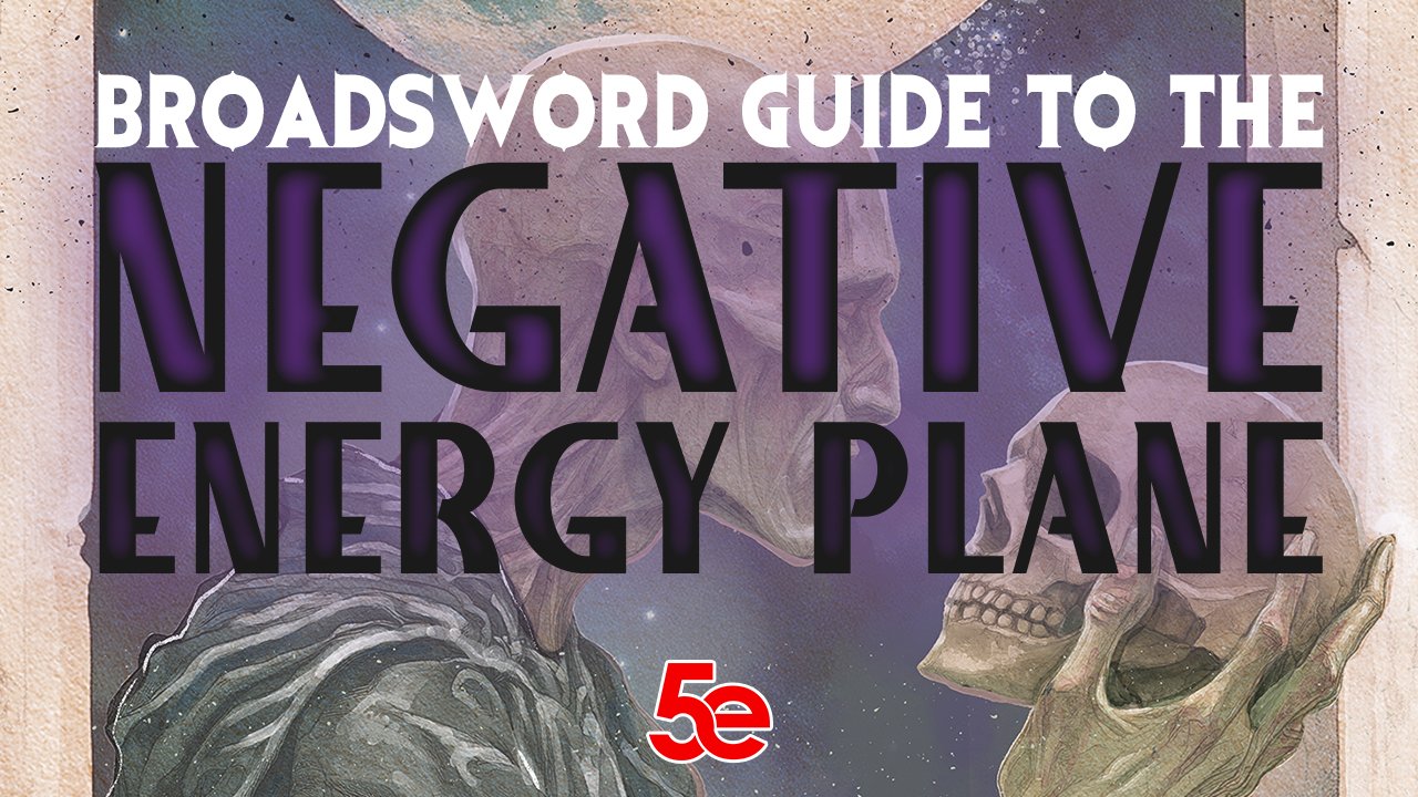 Broadsword Guide to the Negative Energy Plane - BackerKit