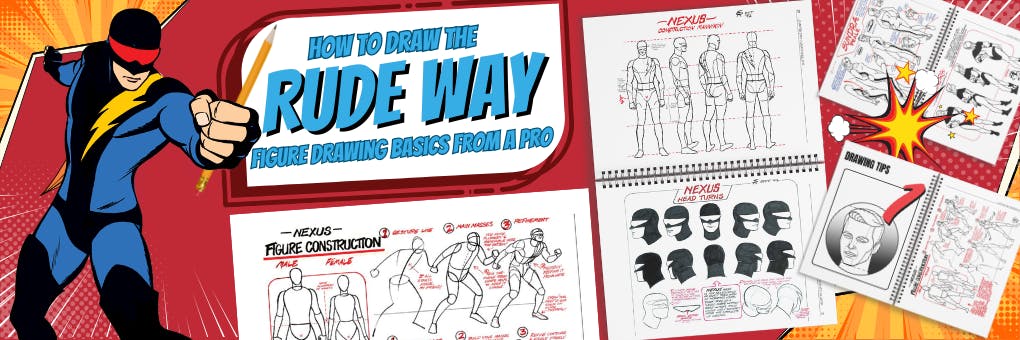 How To Draw The Rude Way Figure Drawing Basics From A Pro Project Update Steve Rudes Drawing 